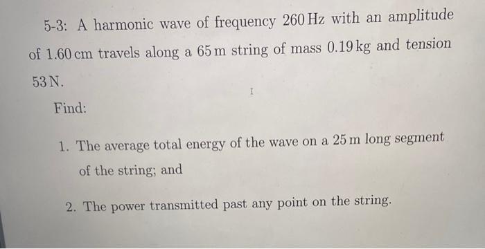 Solved 5-3: A harmonic wave of frequency 260 Hz with an | Chegg.com