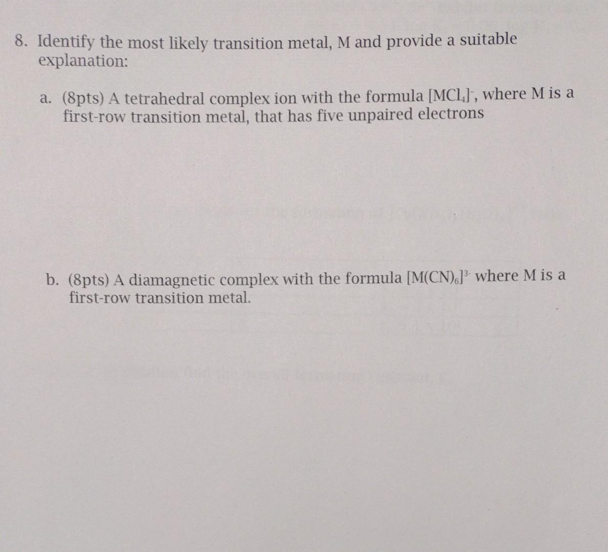 Solved Identify the most likely transition metal, M and | Chegg.com