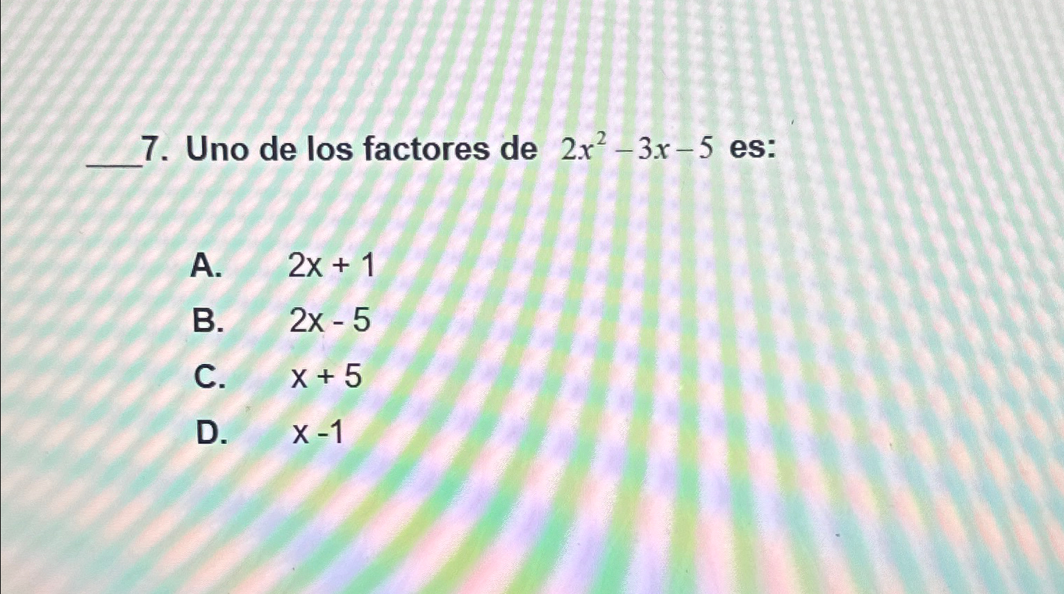 Solved Uno de los factores de 2x2-3x-5 | Chegg.com