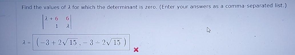 Solved Find the values of λ for which the determinant is | Chegg.com
