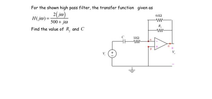 Solved For the shown high pass filter, the transfer function | Chegg.com