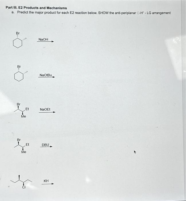 Solved Part III. E2 Products and Mechanisms a. Predict the | Chegg.com