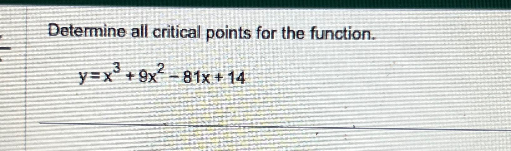 Solved Determine all critical points for the | Chegg.com