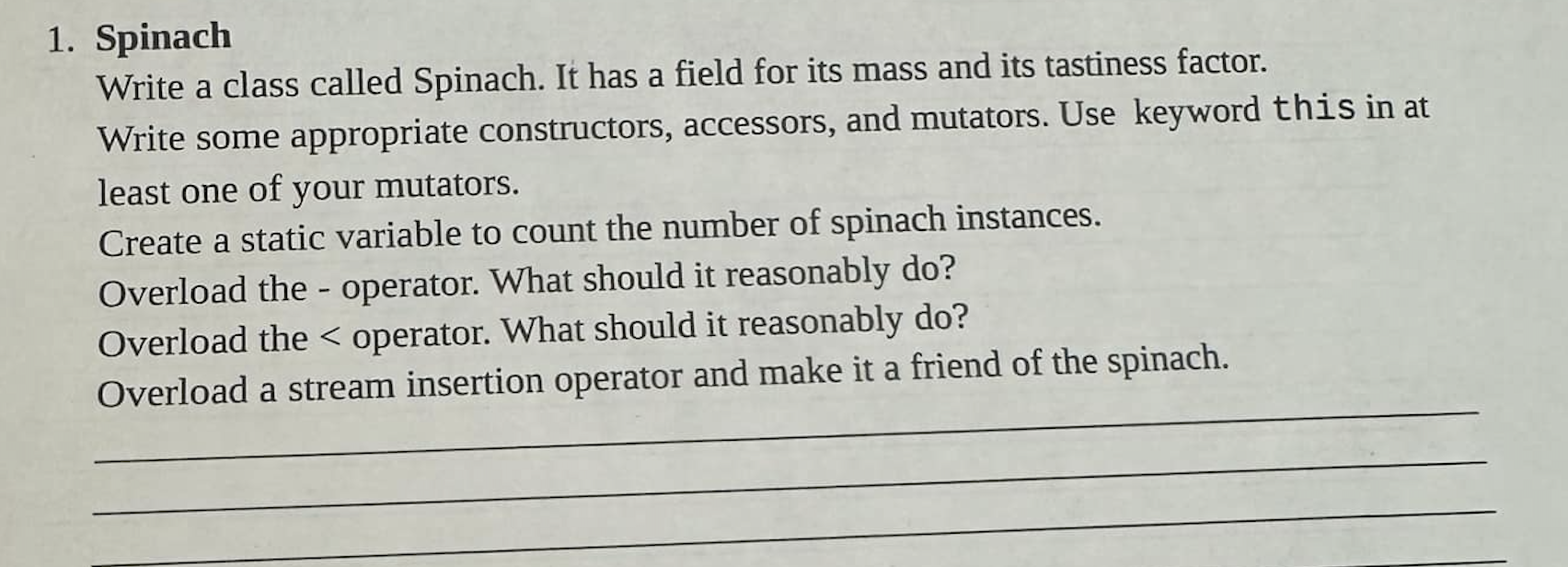 Solved Please do in C++ ﻿Write a class called Spinach. It | Chegg.com