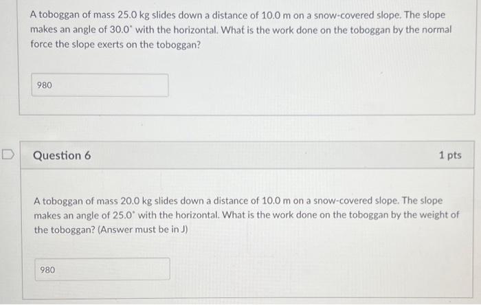 Solved A toboggan of mass 25.0 kg slides down a distance of | Chegg.com