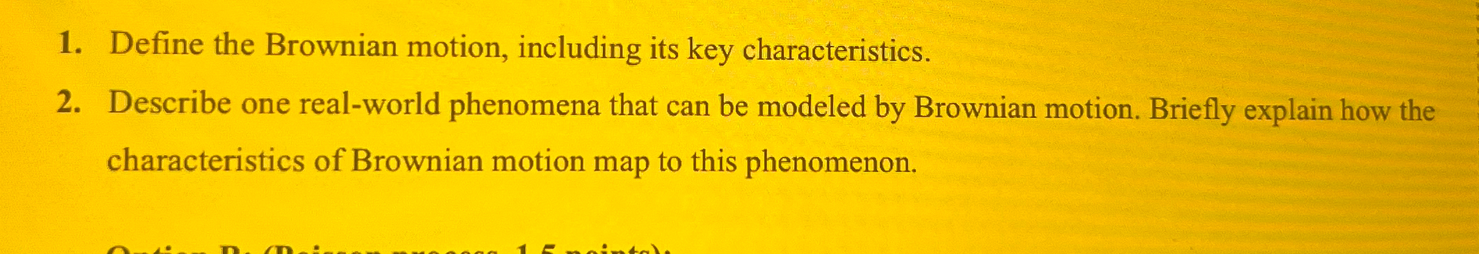 Solved Define the Brownian motion, including its key | Chegg.com