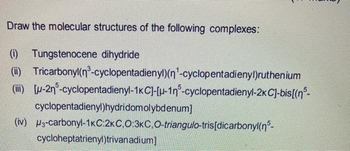 Solved Draw the molecular structures of the following | Chegg.com