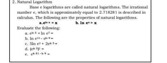 Solved 2. Natural Logarithm Base e logarithms are called | Chegg.com
