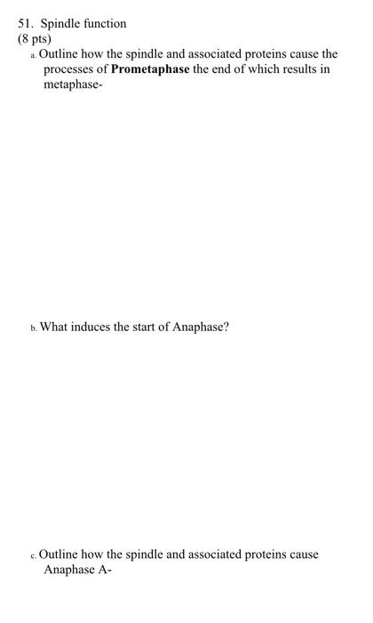Solved 51. Spindle function (8 pts) 2. Outline how the | Chegg.com
