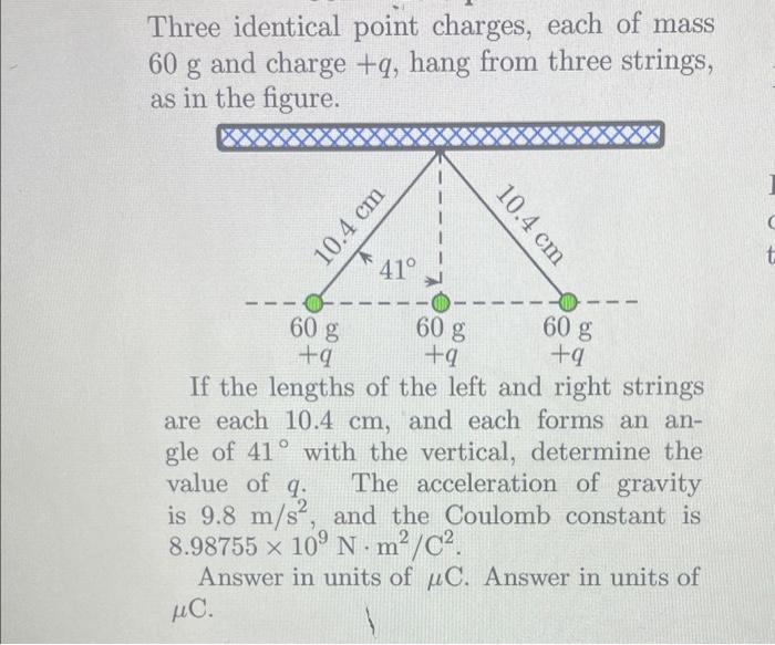 Solved Three identical point charges, each of mass 60 g and | Chegg.com