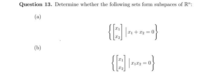 Solved Question 13. Determine whether the following sets | Chegg.com