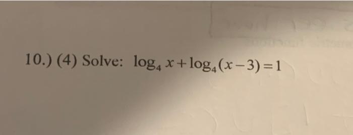 Solved 10.) (4) Solve: loga x+log, (x-3)=1 | Chegg.com