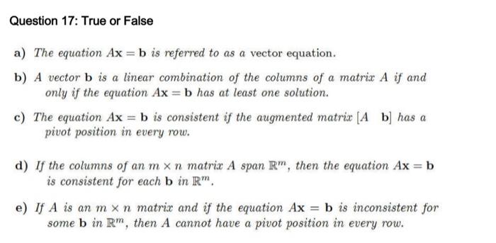 Solved Question 17: True or False a) The equation Ax=b is | Chegg.com