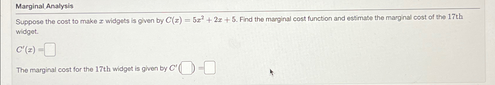 Solved Marginal AnalysisSuppose the cost to make x ﻿widgets | Chegg.com