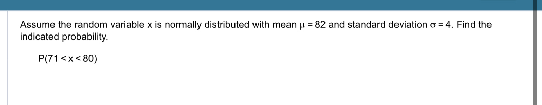 Solved Assume the random variable x ﻿is normally distributed | Chegg.com