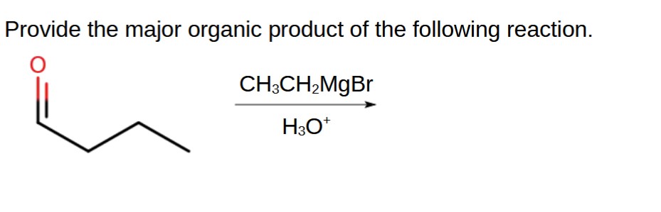 Solved Provide the major organic product of the following | Chegg.com