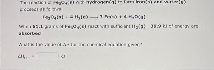 Solved The reaction of Fe3O4( s) with hydrogen(g) to form | Chegg.com