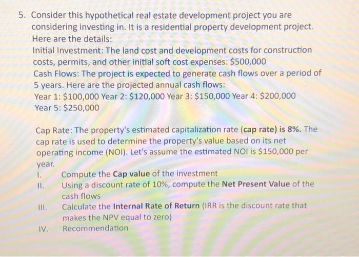 Solved Consider this hypothetical real estate development | Chegg.com