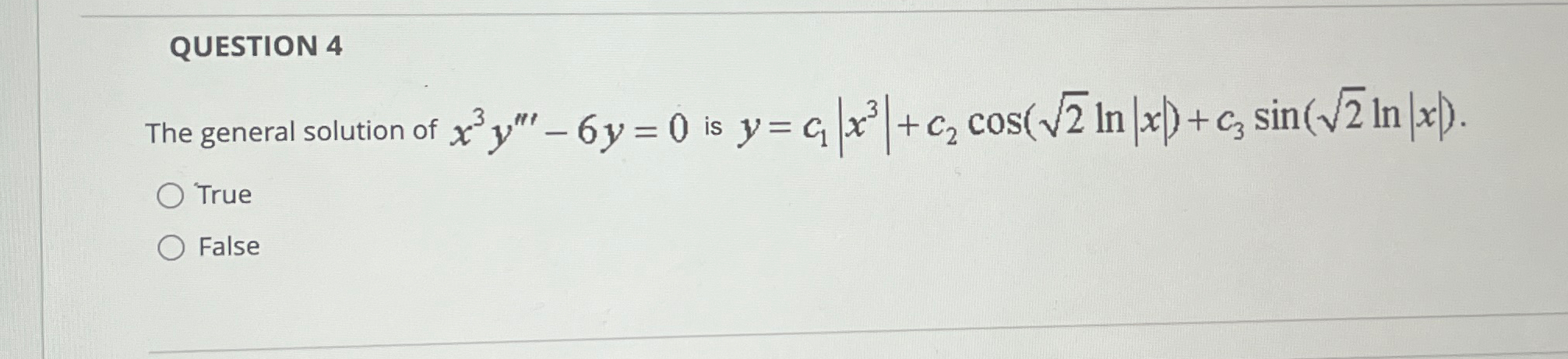 Solved QUESTION 4The general solution of x3y'''-6y=0 ﻿is | Chegg.com