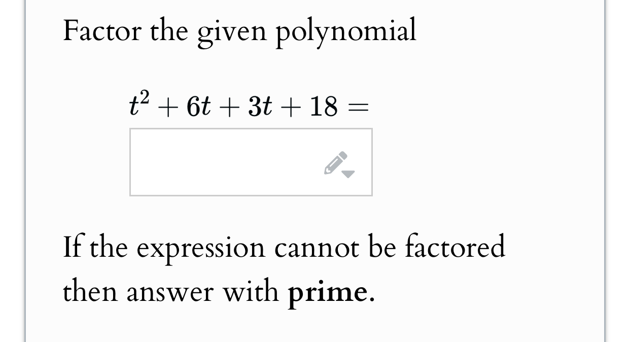 Solved Factor the given polynomialt2+6t+3t+18=If the | Chegg.com