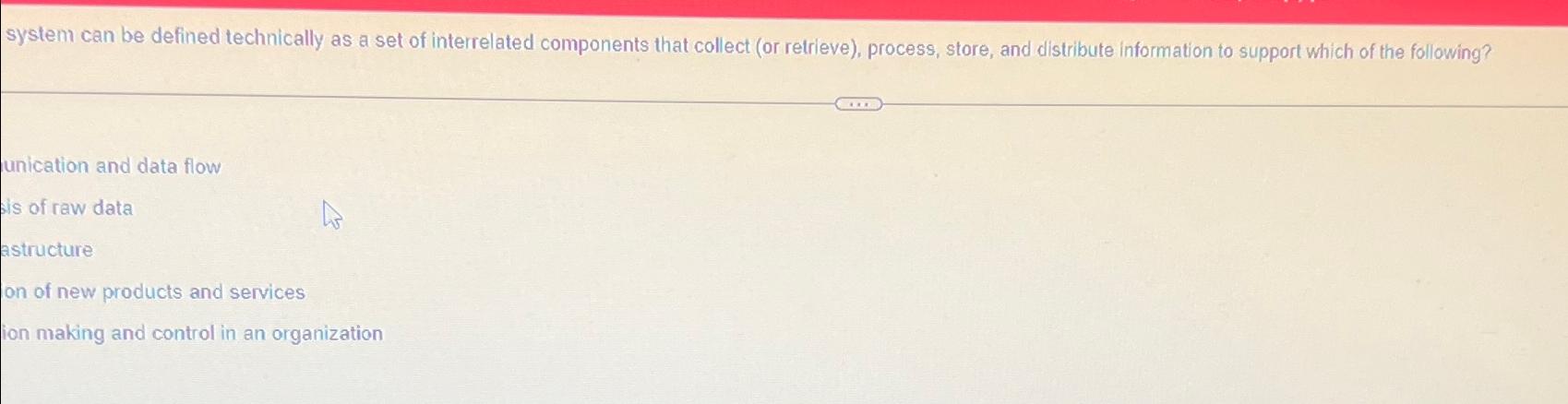 Solved system can be defined technically as a set of | Chegg.com