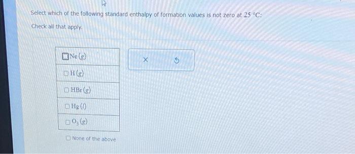 Solved Select which of the following standard enthalpy of | Chegg.com