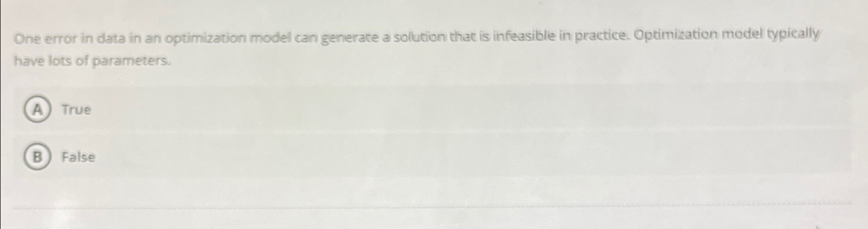 Solved One error in data in an optimization model can | Chegg.com