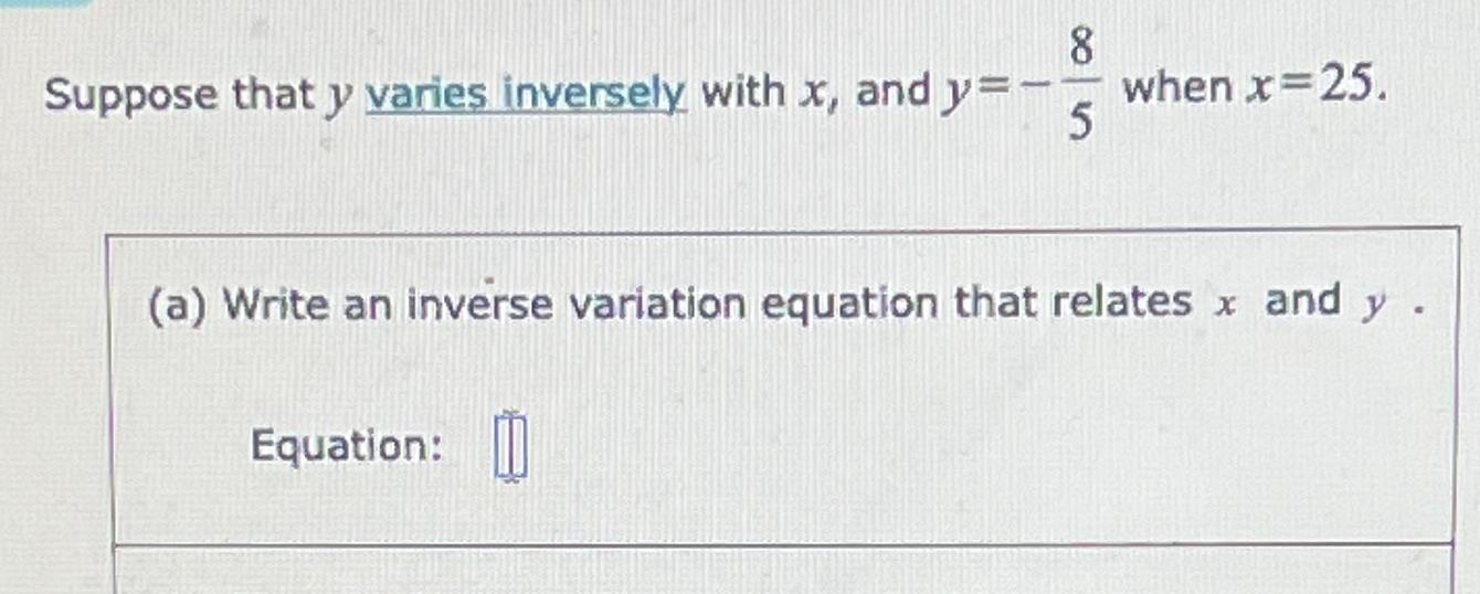 Solved Suppose that y ﻿varies inversely with x, ﻿and y=-85 | Chegg.com