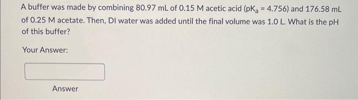 Solved A buffer was made by combining 80.97 mL of 0.15M | Chegg.com