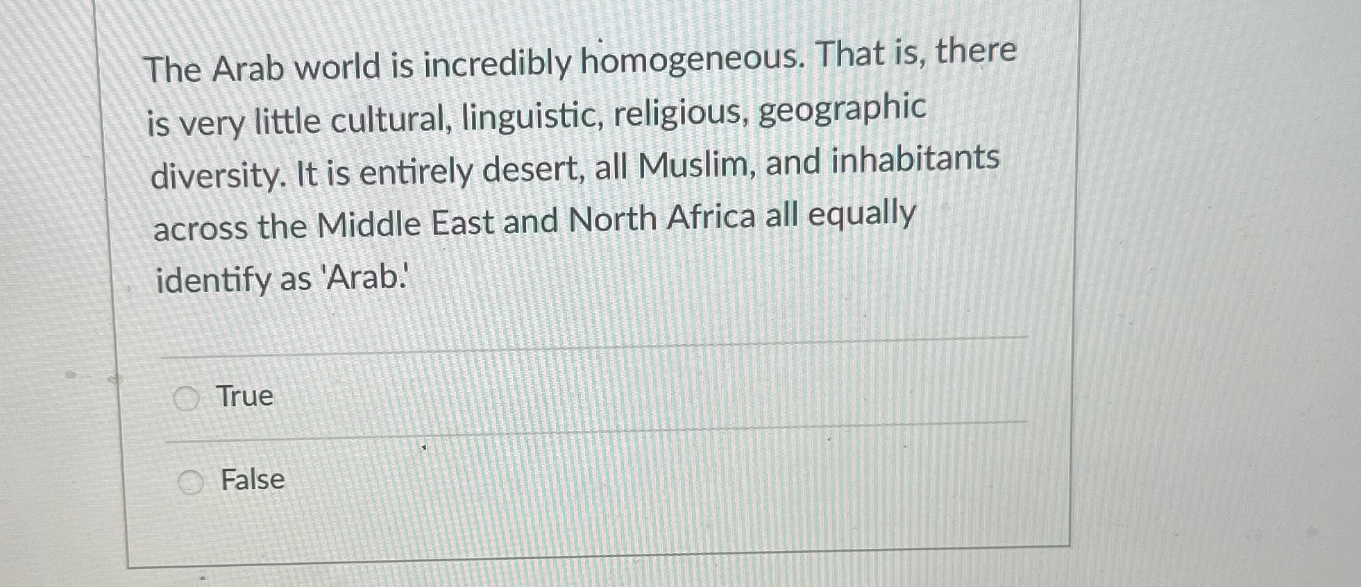 Solved The Arab world is incredibly homogeneous. That is, | Chegg.com