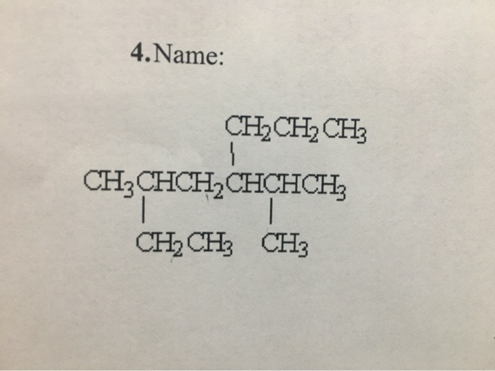 Solved 4.Name: СН2СН2СН3 CHCHCHCHCHCH, CH2CH3 CH3 | Chegg.com Solved 4.Name: СН2СН2СН3 CHCHCHCHCHCH, CH2CH3 CH3 | Chegg.com