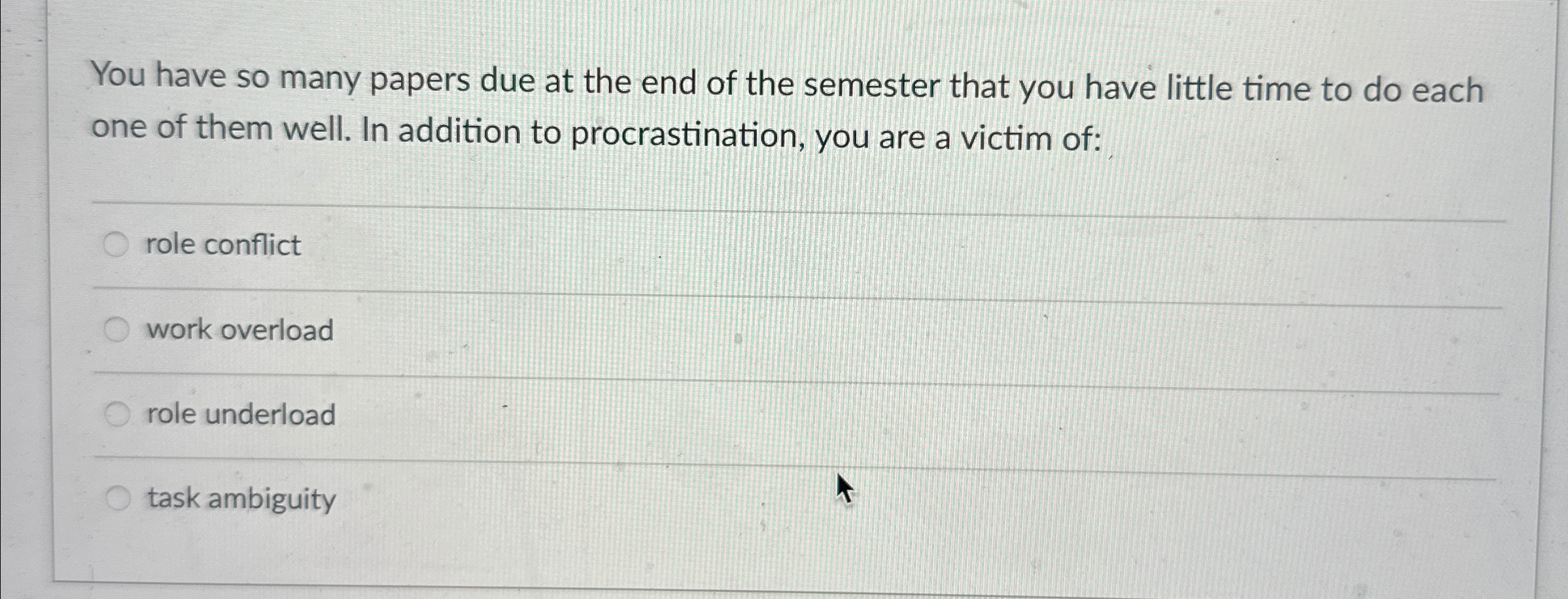 Solved You have so many papers due at the end of the | Chegg.com