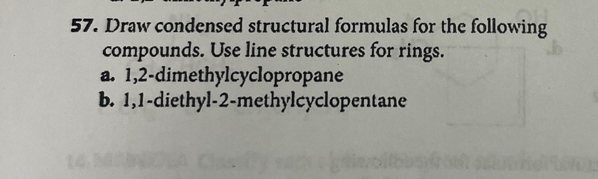 Solved Draw condensed structural formulas for the following | Chegg.com