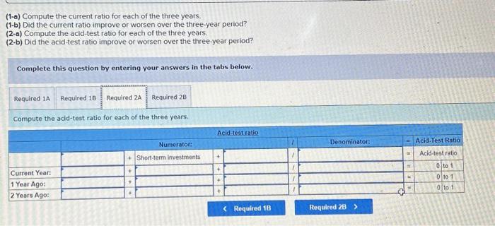 Solved (1-a) Compute the current ratio for each of the | Chegg.com