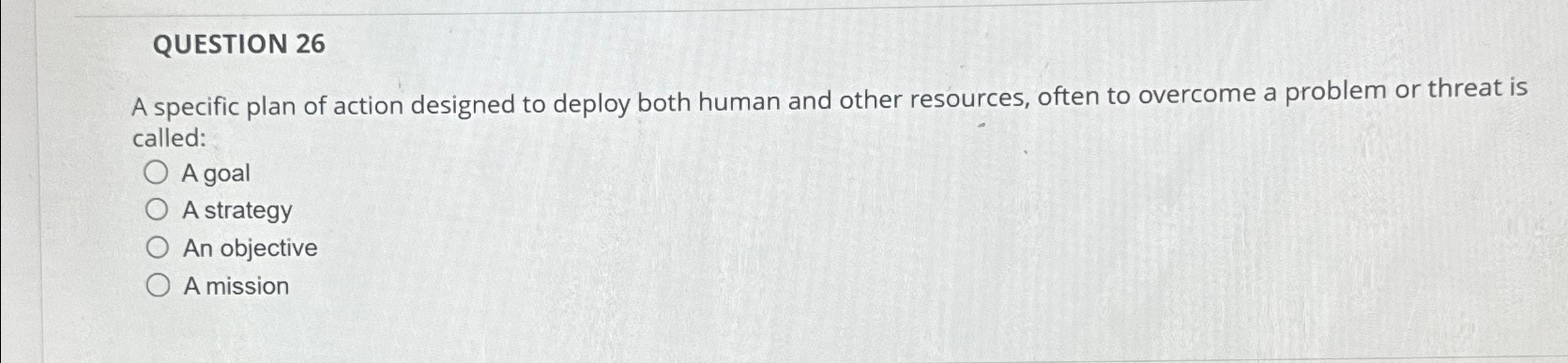Solved QUESTION 26A specific plan of action designed to | Chegg.com