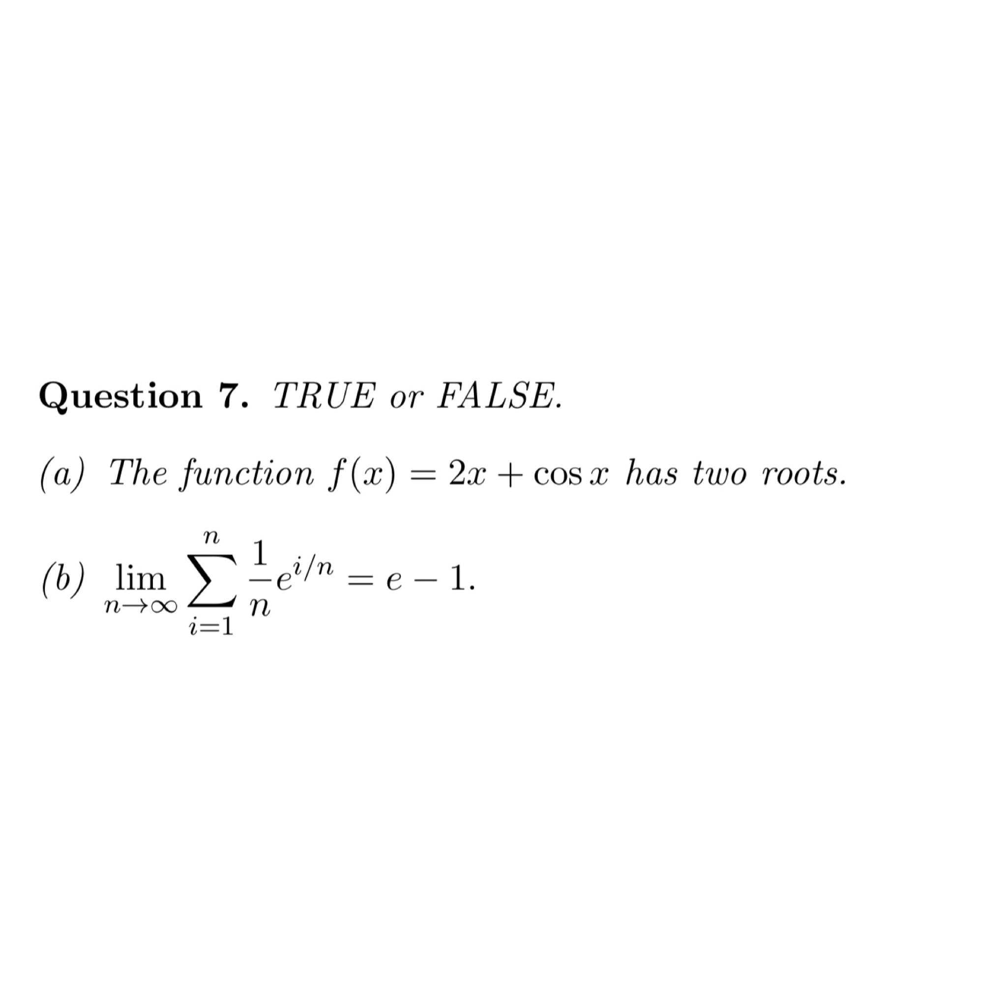 Solved Question 7. ﻿TRUE or FALSE.(a) ﻿The function | Chegg.com
