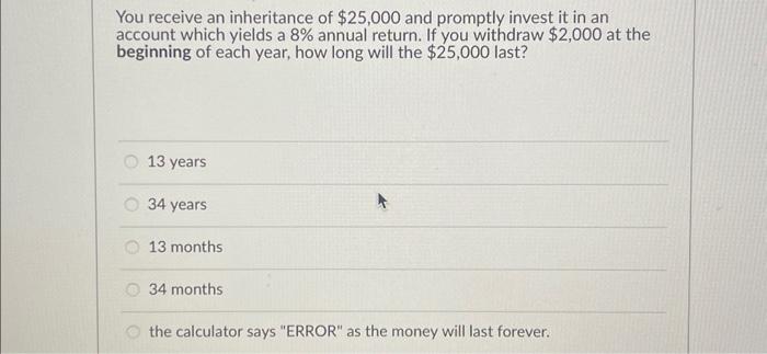 Solved You receive an inheritance of $25,000 and promptly | Chegg.com