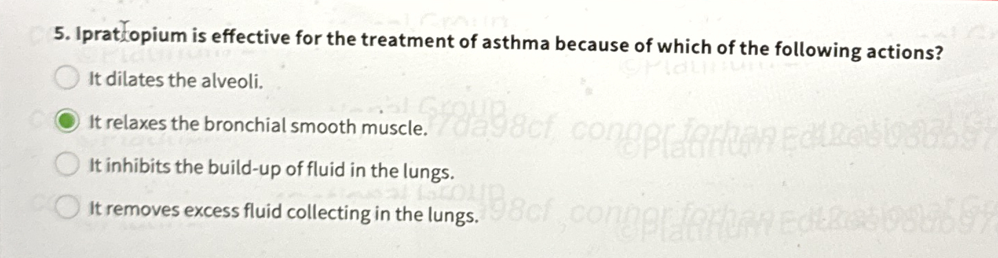 Solved IpratIt dilates the alveoli.It relaxes the bronchial | Chegg.com