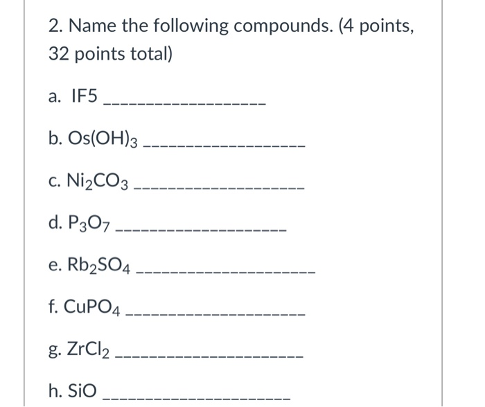 Solved 2. Name the following compounds. (4 points, 32 points | Chegg.com