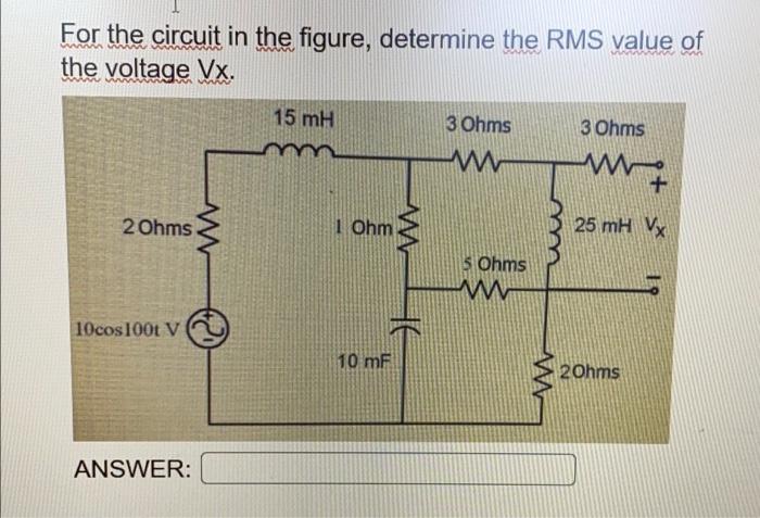 Solved For the circuit in the figure, determine the RMS | Chegg.com