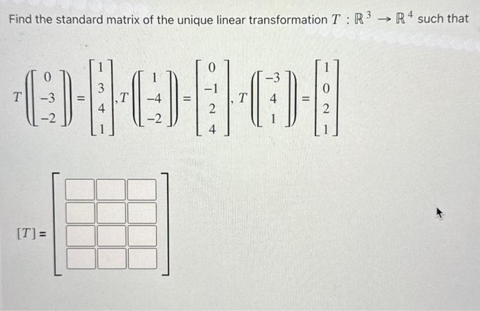 Solved Find the standard matrix of the unique linear | Chegg.com