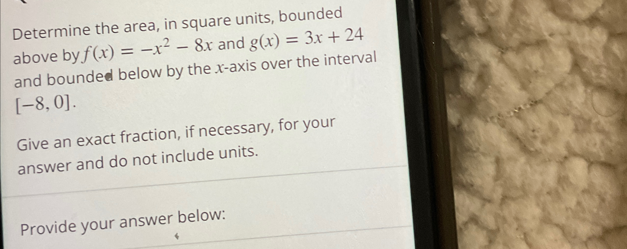 Solved Determine the area, in square units, bounded above by | Chegg.com