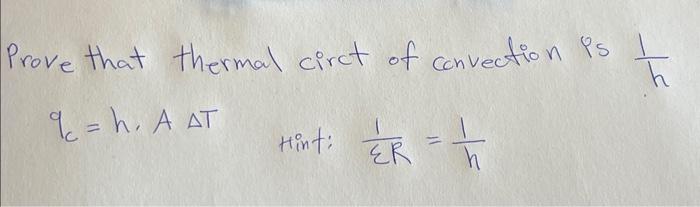 Solved prove that thermal Circuit of convection is 1/h | Chegg.com