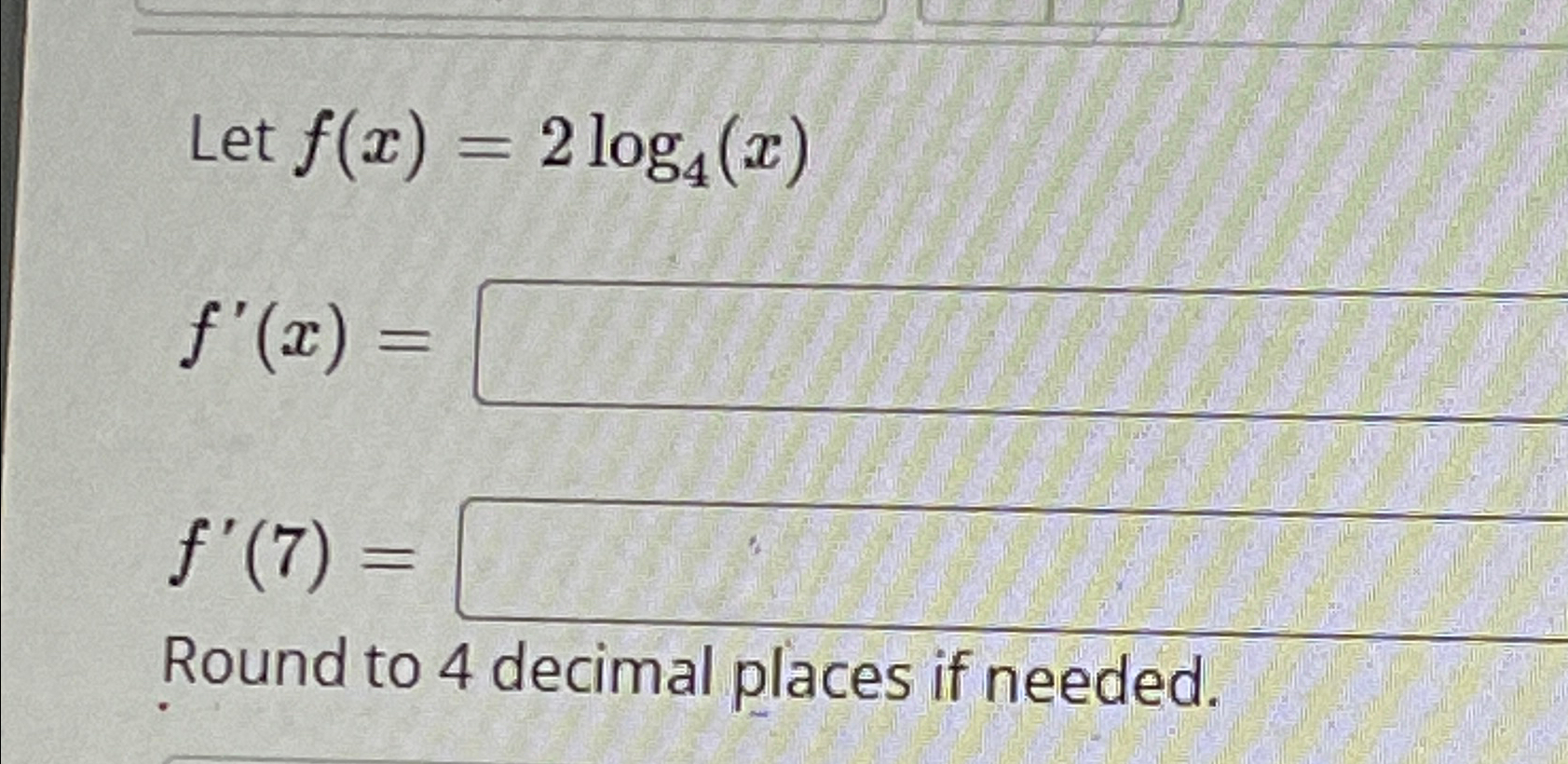 Solved Let F X 2log4 X F X F 7 Round To 4 ﻿decimal