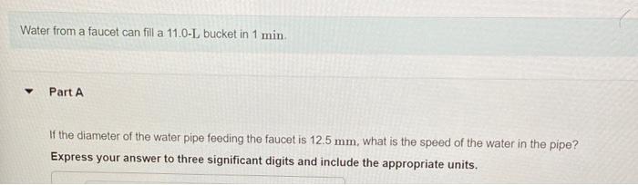 Solved Water from a faucet can fill a 11.0-L bucket in 1 | Chegg.com