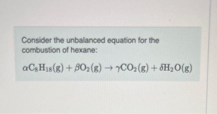 Solved Consider the unbalanced equation for the combustion | Chegg.com