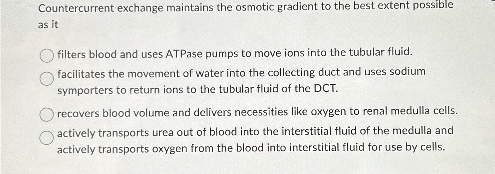 Solved Countercurrent exchange maintains the osmotic | Chegg.com