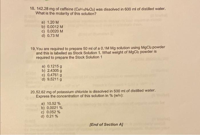 Solved 18. 142.28mg of caffeine (C8H10 N4O2) was dissolved | Chegg.com