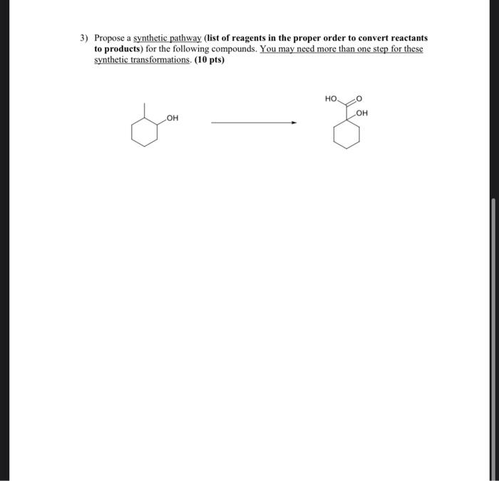 Solved 3) Propose a synthetic pathway (list of reagents in | Chegg.com