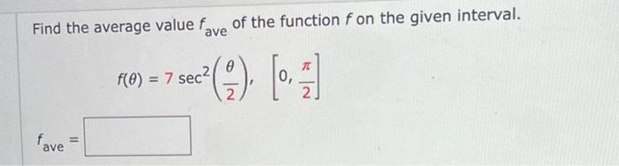 Solved Find the average value fave of the function f on the | Chegg.com